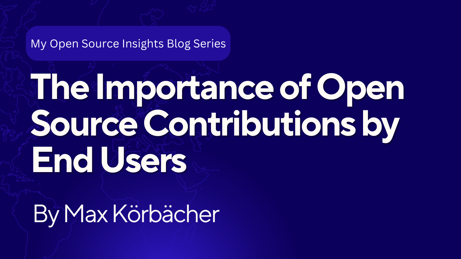 The Importance of Open Source Contributions by End Users